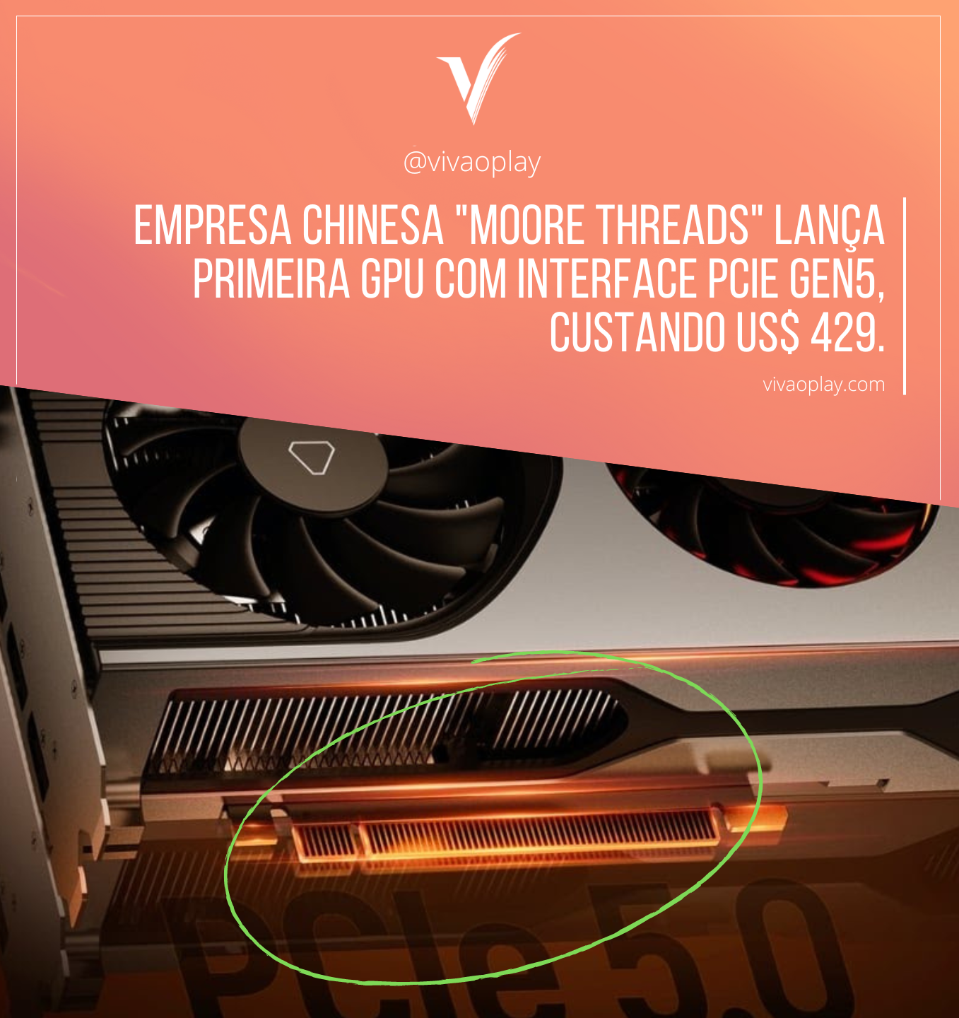 PRIMEIRA GPU COM INTERFACE PCIE5 É LANÇADA – VIVAOPLAY