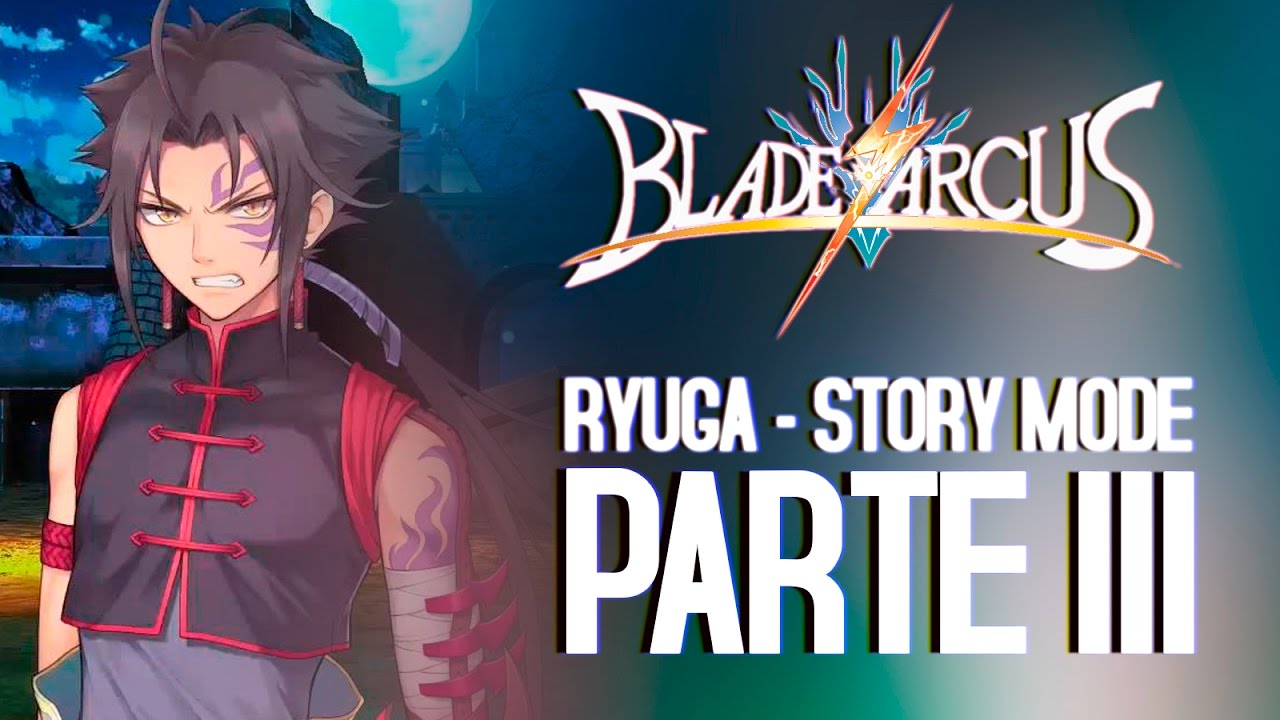 Blade Arcus – Ryuga Story Mode III – VIVAOPLAY