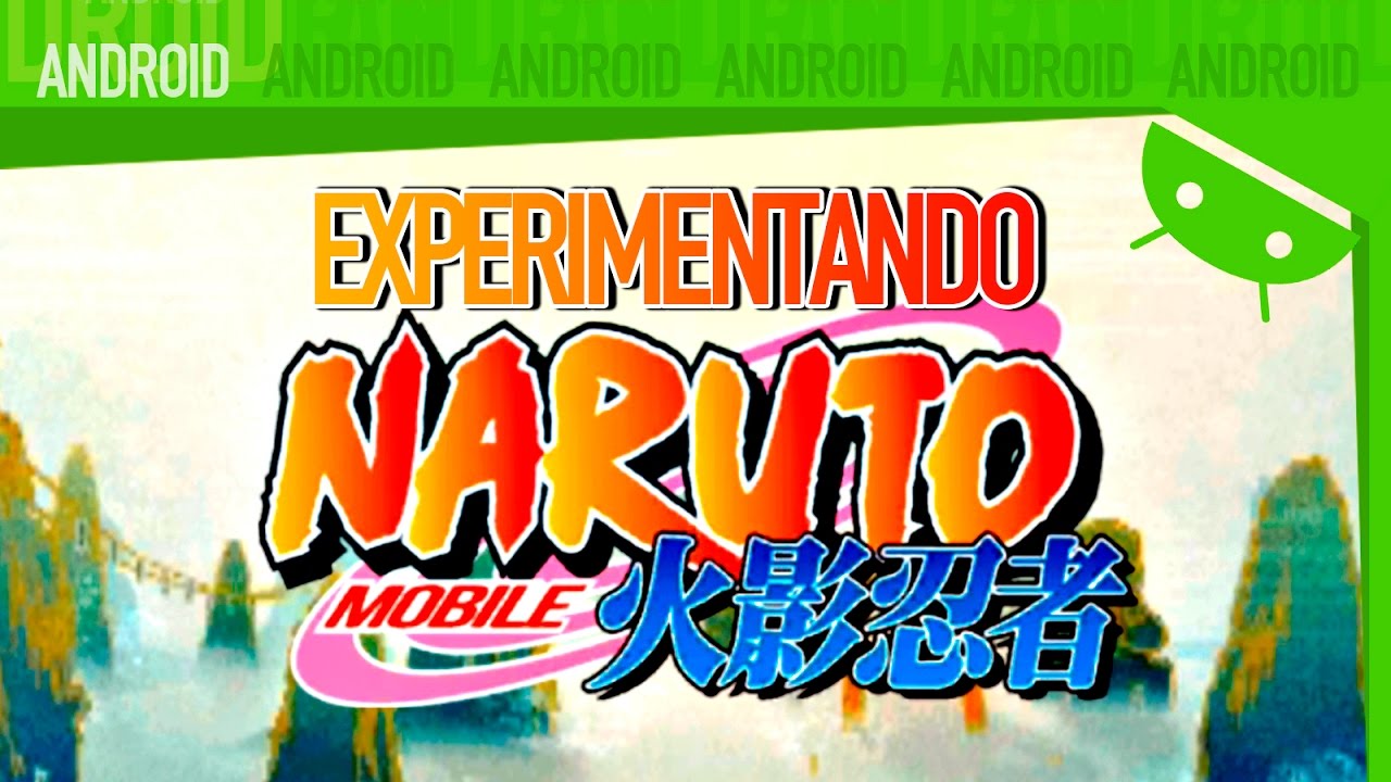 Naruto Mobile (CN) – Experimentando #Android – VIVAOPLAY